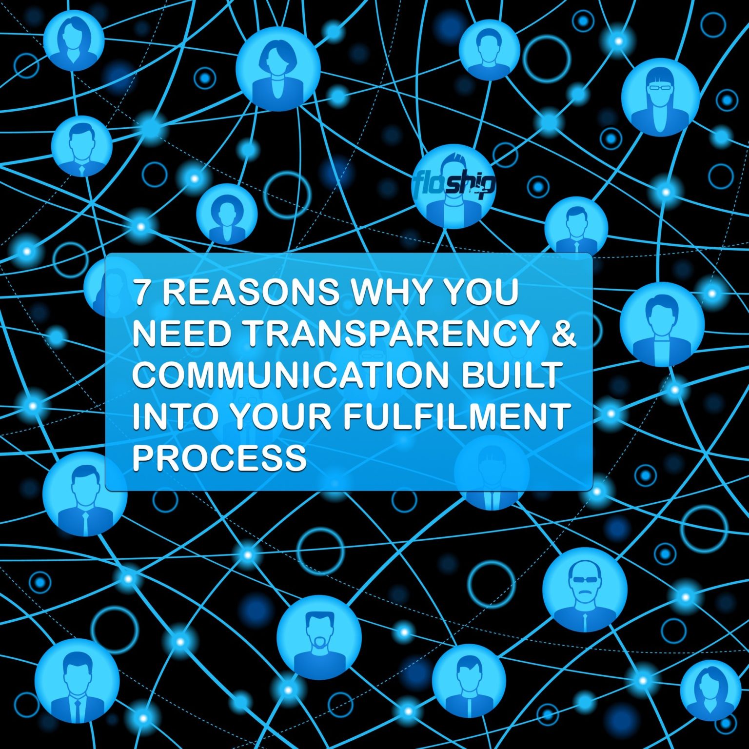 7 Reasons Why You Need Transparency & Communication Built Into Your ...