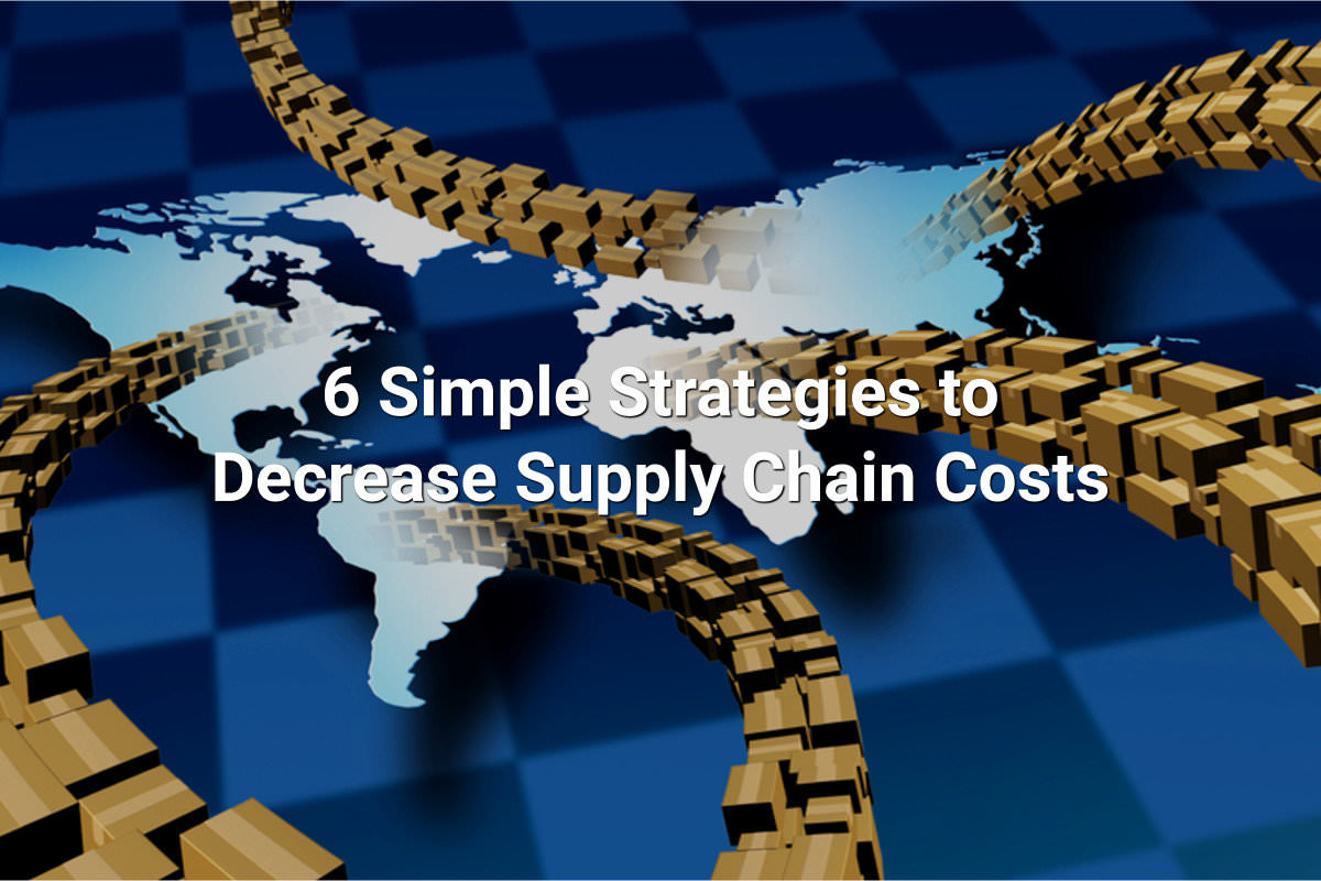 6 Simple Strategies to Decrease Supply Chain Costs - Floship