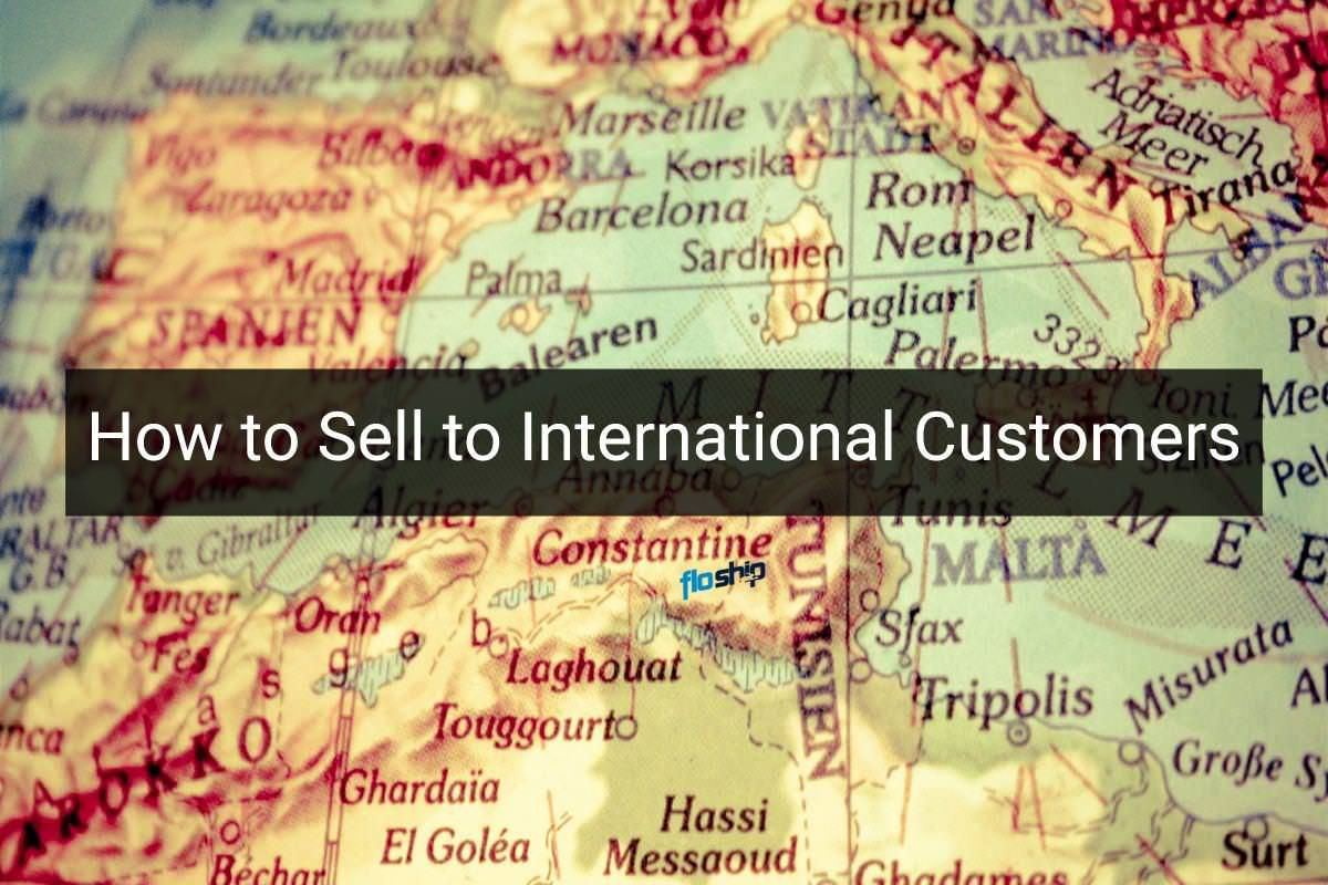 How to Sell to International Customers - Floship