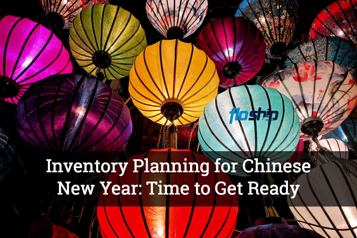 Inventory Planning for Chinese New Year: Time to Get Ready- Floship