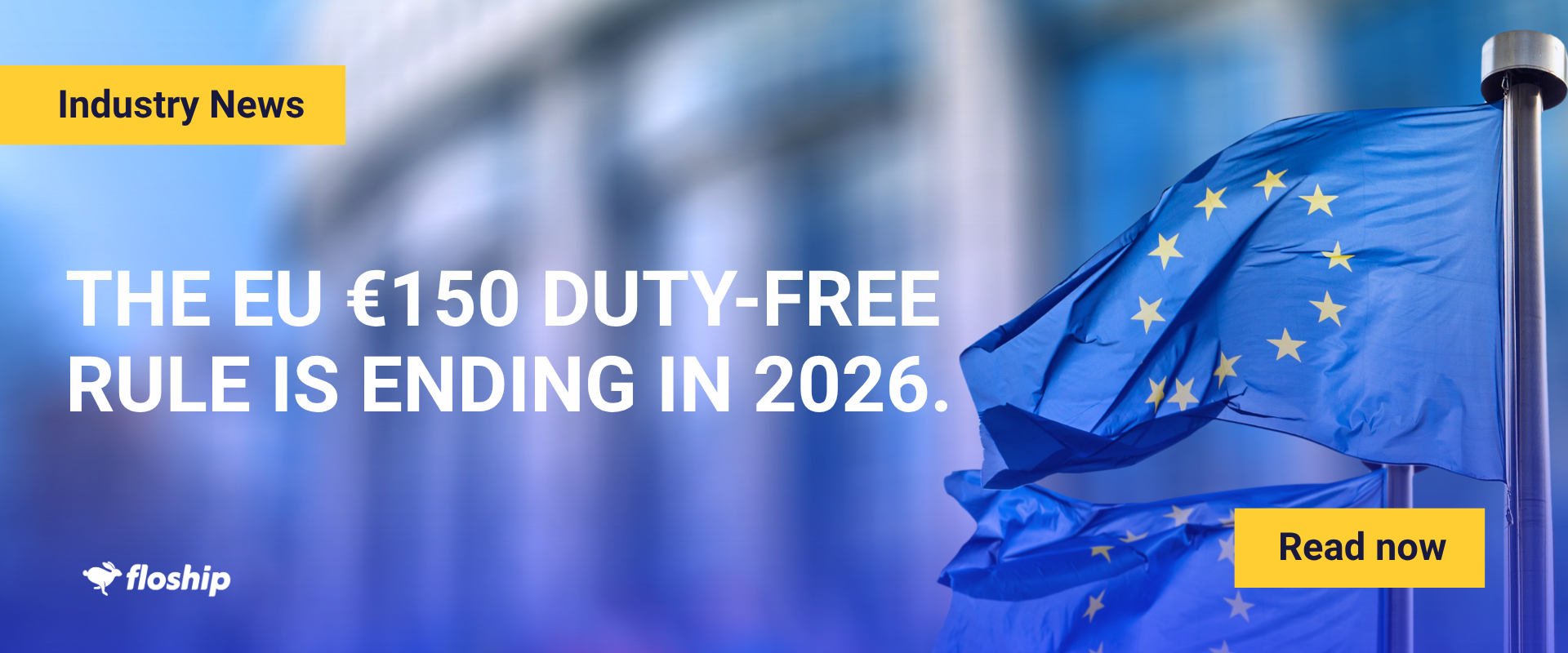 EU Abolishes €150 Duty-Free Threshold in 2026 | Floship